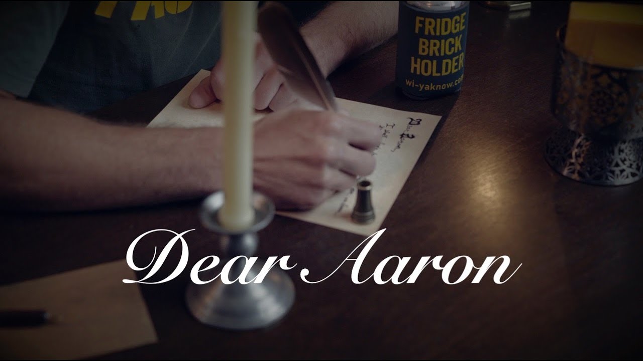 Dear Aaron - YouTube