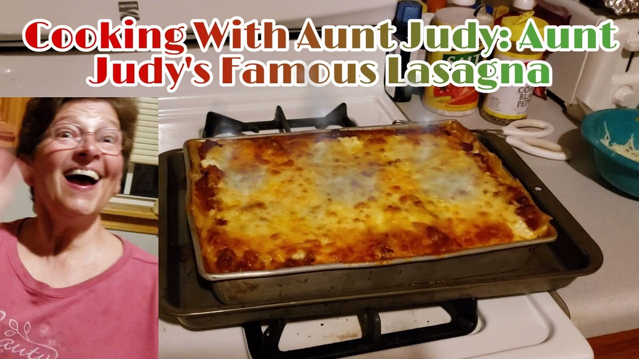 Cooking With Aunt Judy: Aunt Judy's Famous Lasagna - YouTube