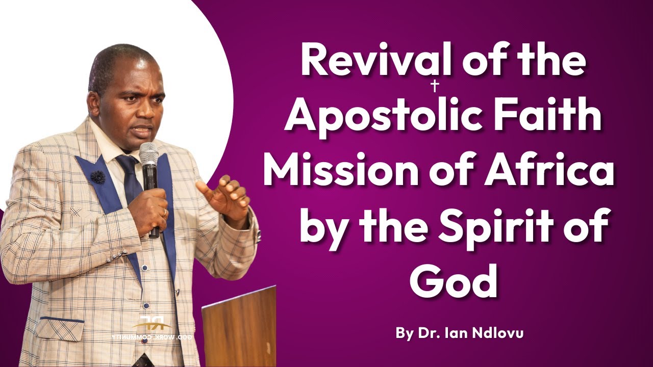 Revival of the Apostolic Faith Mission of Africa by the Spirit of God ...