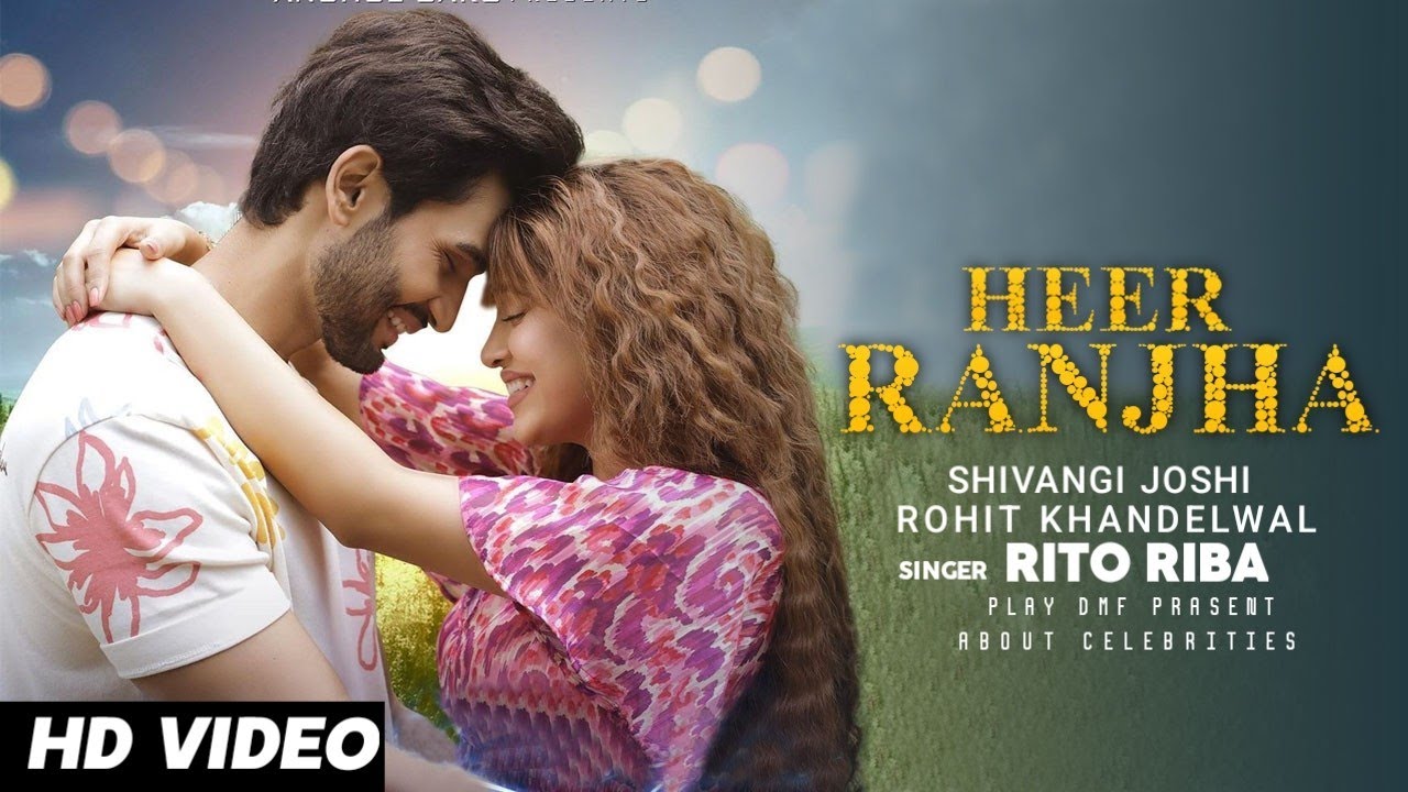 Heer Ranjha Shivangi Joshi | Heer Ranjha Rito Riba | Rohit Khandelwal ...