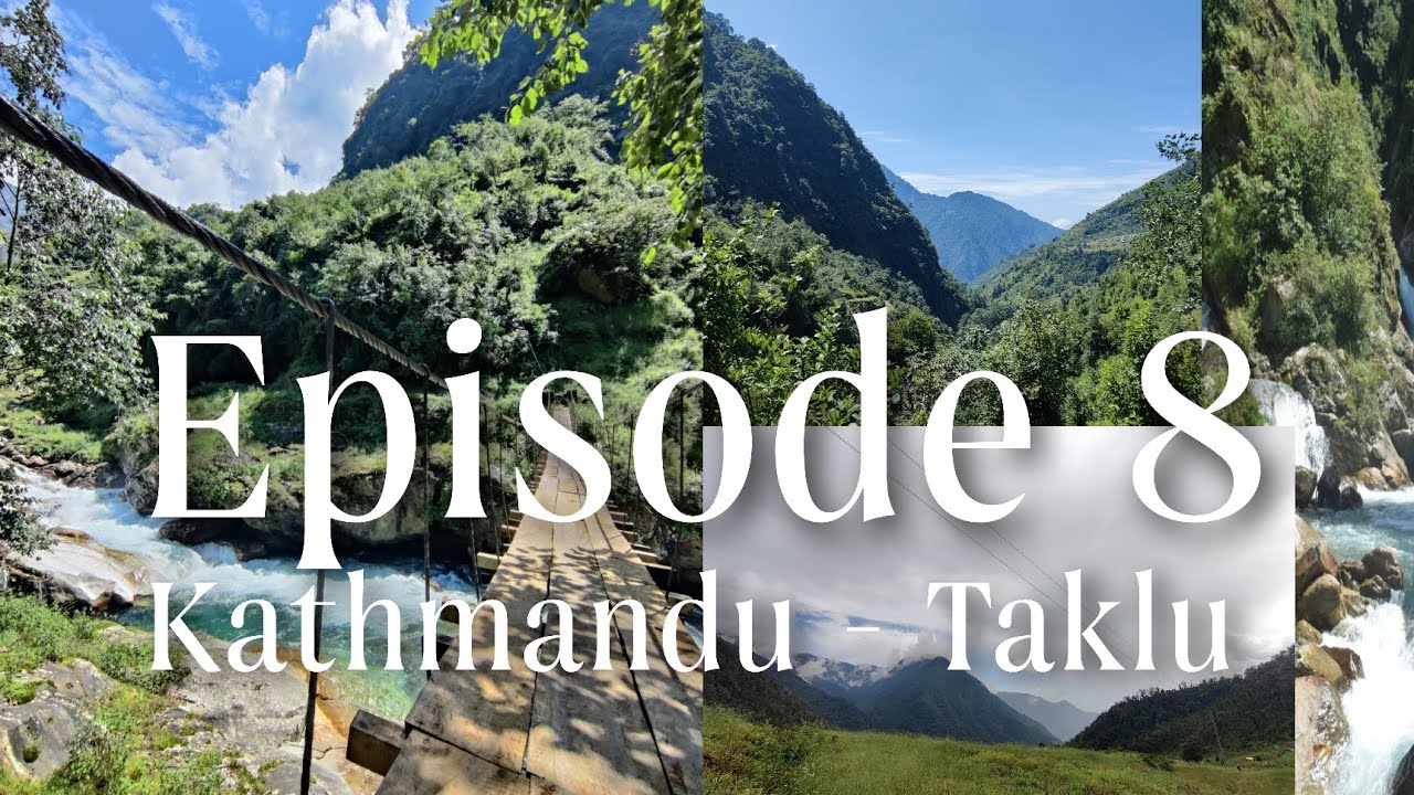 Episode 8 - Kathmandu to taklu fun trail. - YouTube