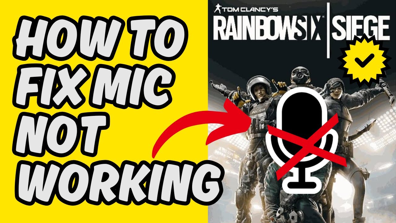 [Easy Guide] How To FIX Rainbow Six Siege R6 Mic Not Working in 2025 ...