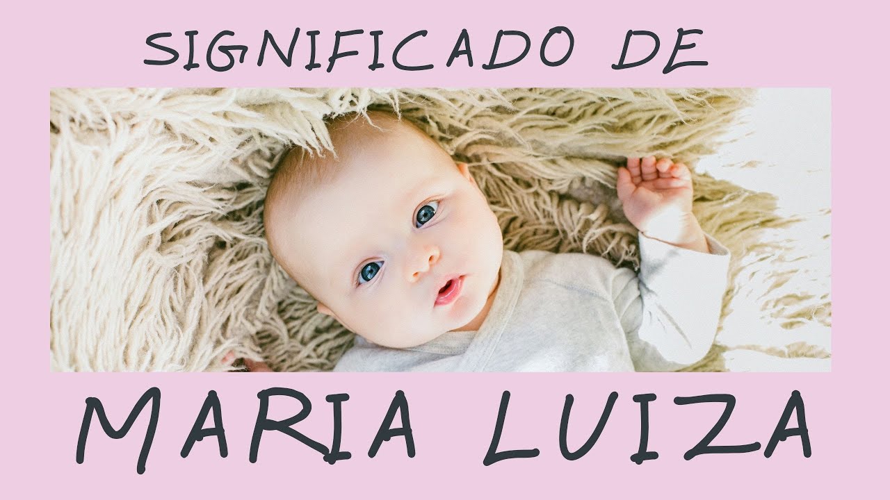 MARIA LUIZA significado e origem - YouTube