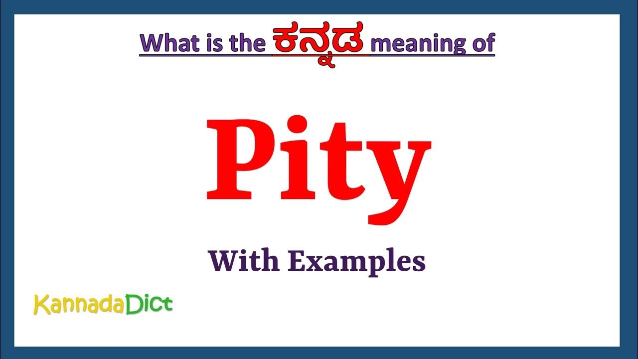 pity-meaning-in-kannada-pity-in-kannada-pity-in-kannada-dictionary