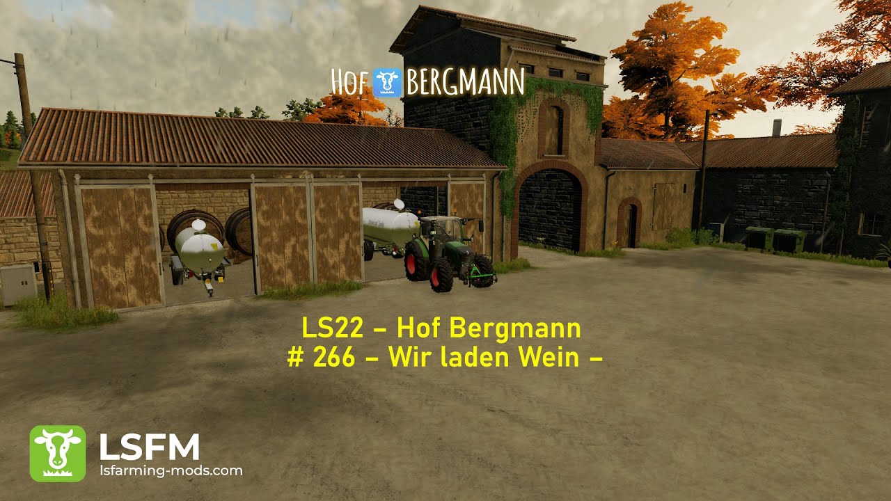 LS22 – Hof Bergmann # 266 – Wir laden Wein – - YouTube