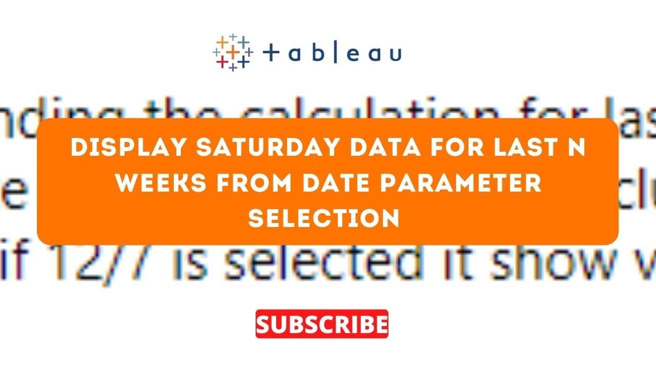 Tableau Calculation To Display Weekday Data For Last N Weeks From Parameter Date Selection Tableau Calculation To Display Weekday Data For Last N Weeks From Parameter Date Selection