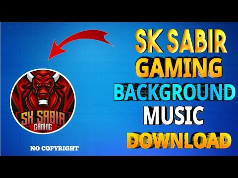 SK SABIR GAMING BACKGROUND MUSIC DOWNLOAD | SK SABIR GAMING | No ...
