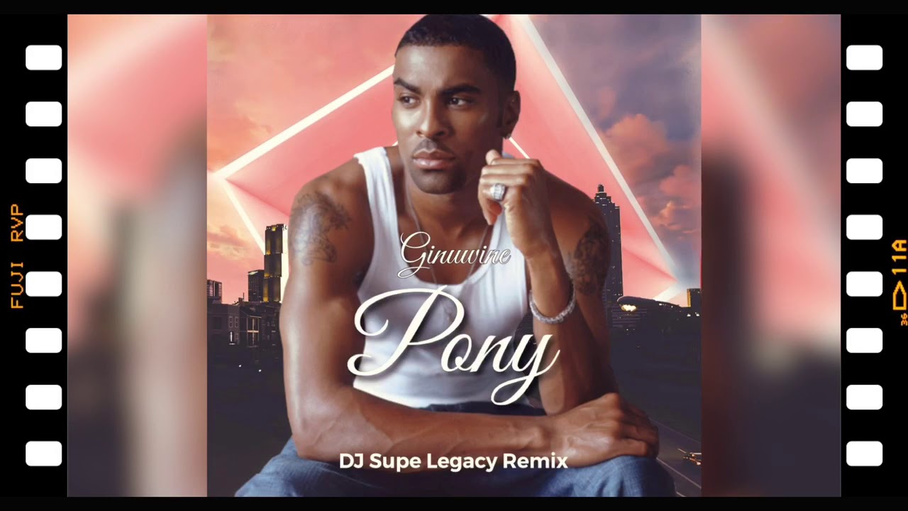 Ginuwine “Pony” (DJSupe Legacy Remix) - YouTube Music