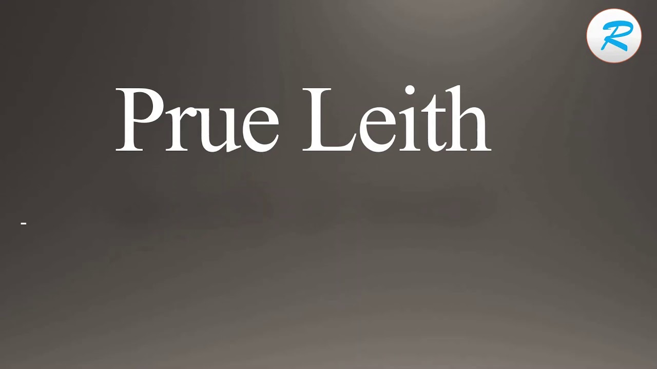 How to pronounce Prue Leith - YouTube