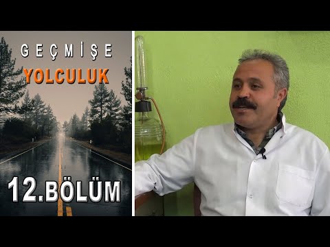 Geçmişe Yolculuk 12.Bölüm | ''34 Yıllık Emeğin Hikayesi''