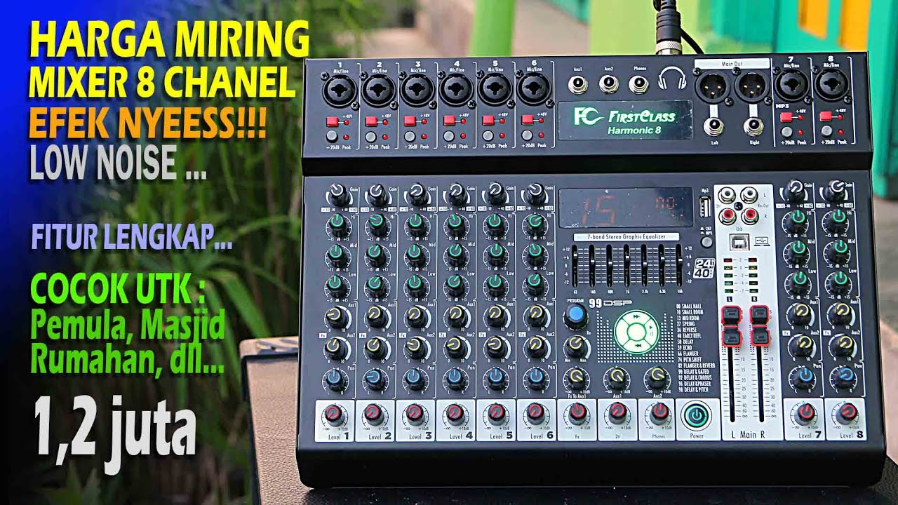 Mixer Tipis, Rendah Noise, 1 juta an, Firstclass Harmonic 8 - YouTube