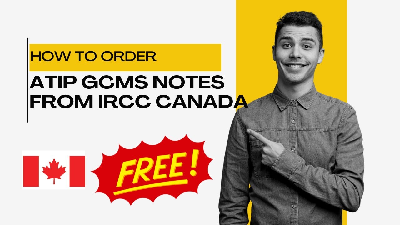 How To Request IRCC ATIP GCMS notes FREE from Canada - YouTube
