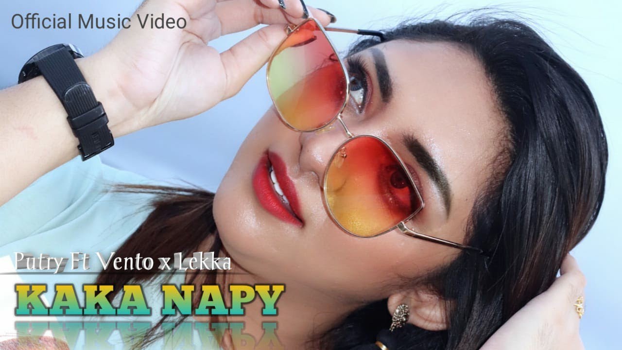 KAKA NAPY - PUTRY FT VENTO & LEKKA ( OFFICIAL MUSIC VIDEO) - YouTube
