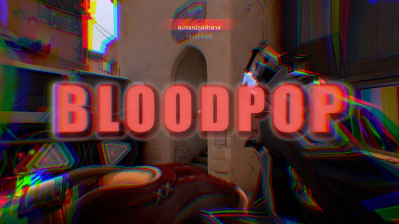BLOODPOP 🩸 - Valorant Edit - YouTube