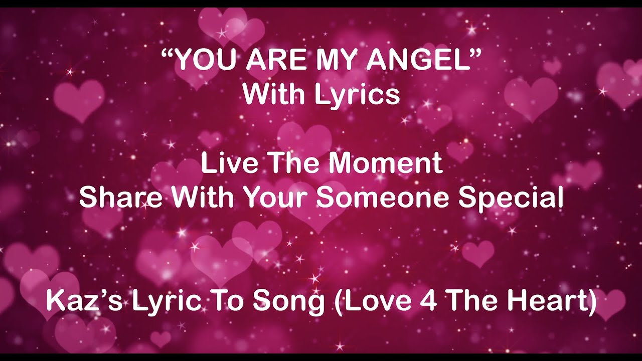 💕YOU ARE MY ANGEL💕Lyrics💕 Most Beautiful & Romantic English Love Song💕 ...