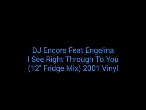 DJ Encore Feat Engelina - I See Right Through To You (12'' Fridge Mix) 2001 Vinyl_trance - YouTube