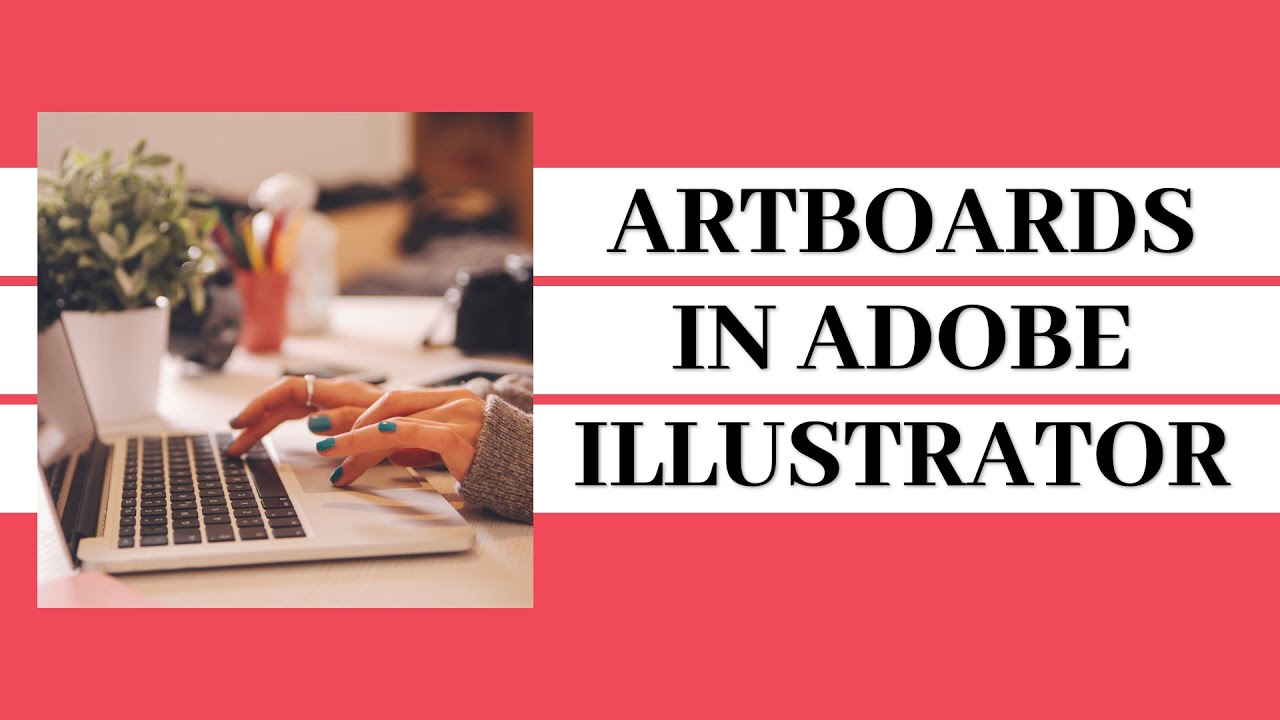 Artboards in Illustrator Explained - YouTube