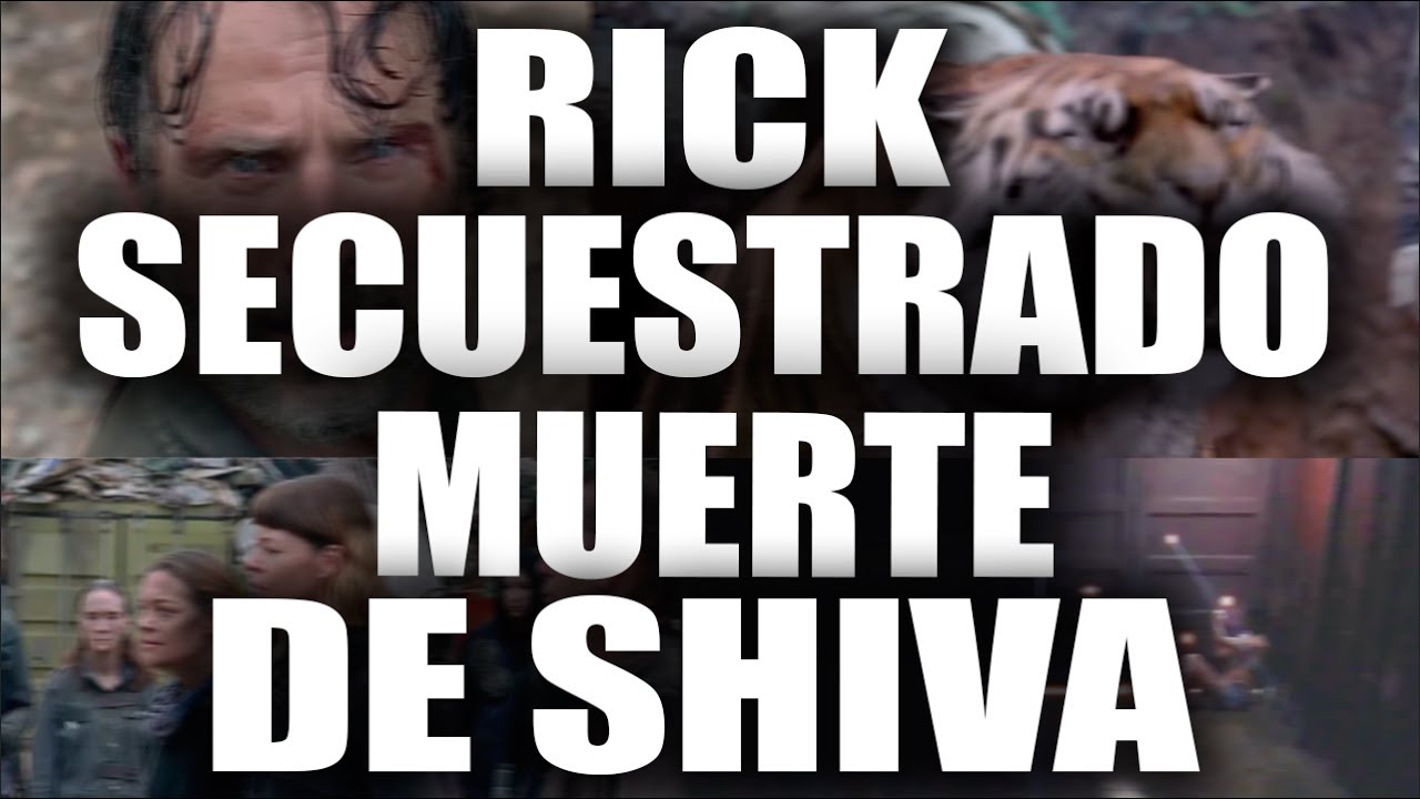 ¿MUERTE DE SHIVA? | ¿RICK SECUESTRADO? - YouTube