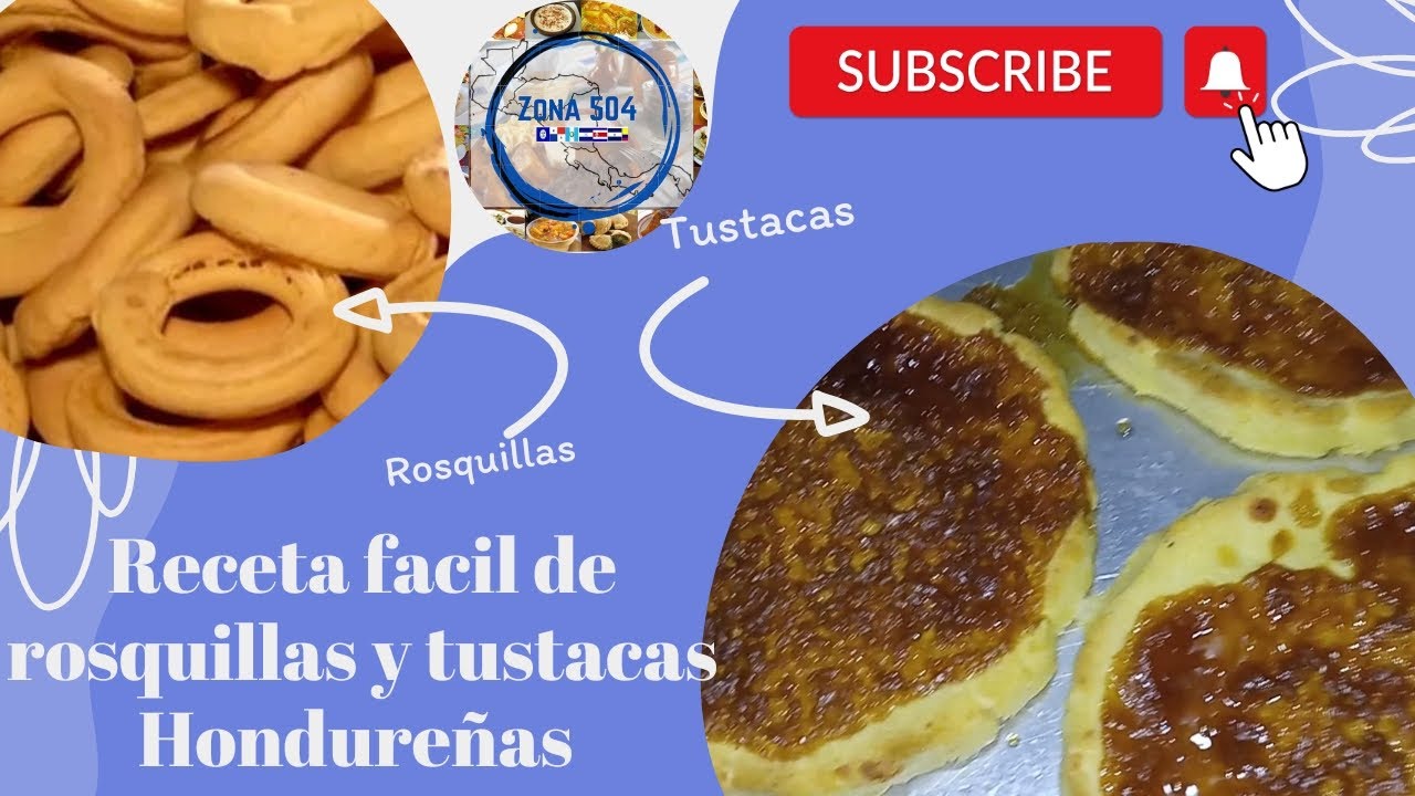 Receta Facil de Tustacas y Rosquillas Hondureñas. - YouTube
