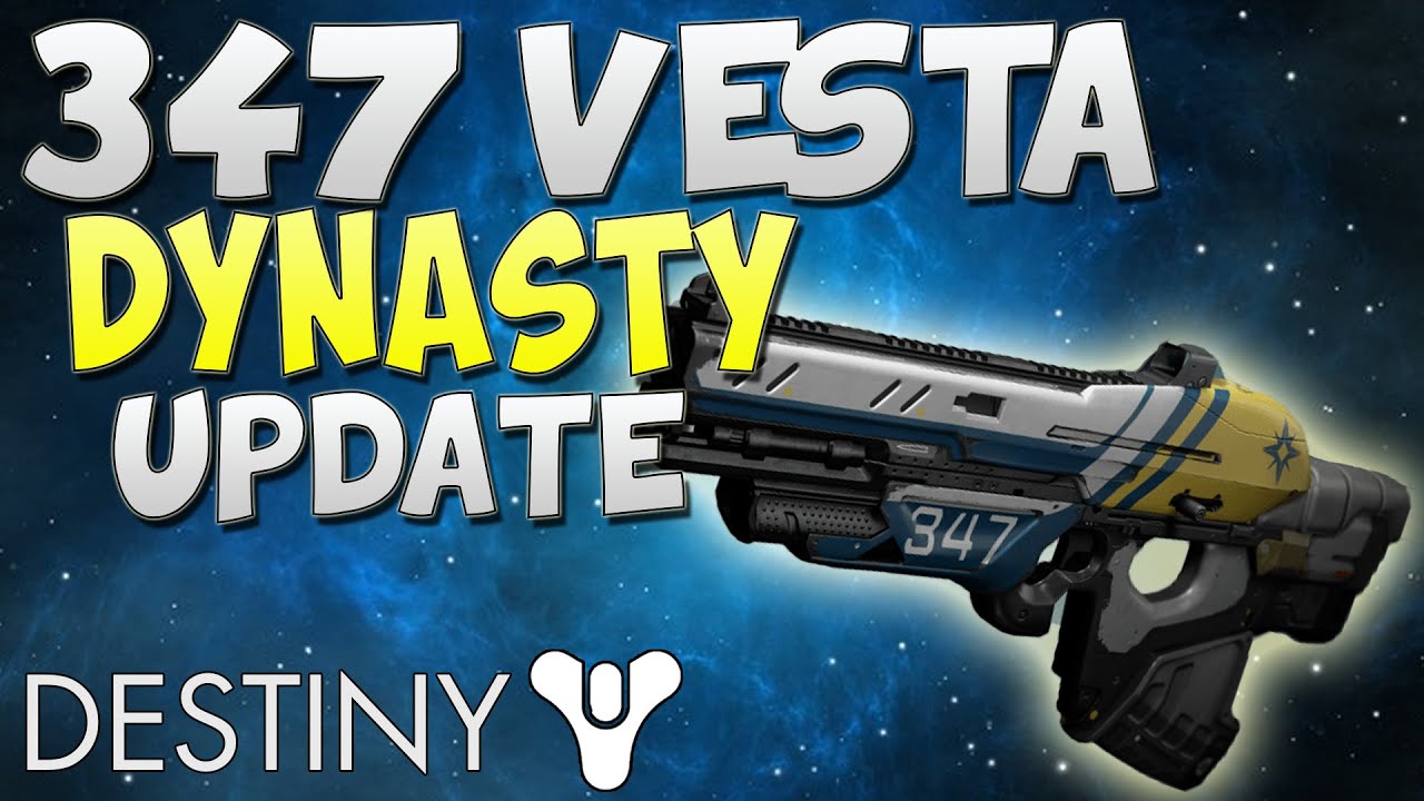 Destiny 347 Vesta Dynasty Update - Destiny Fate of All Fools - Luke ...