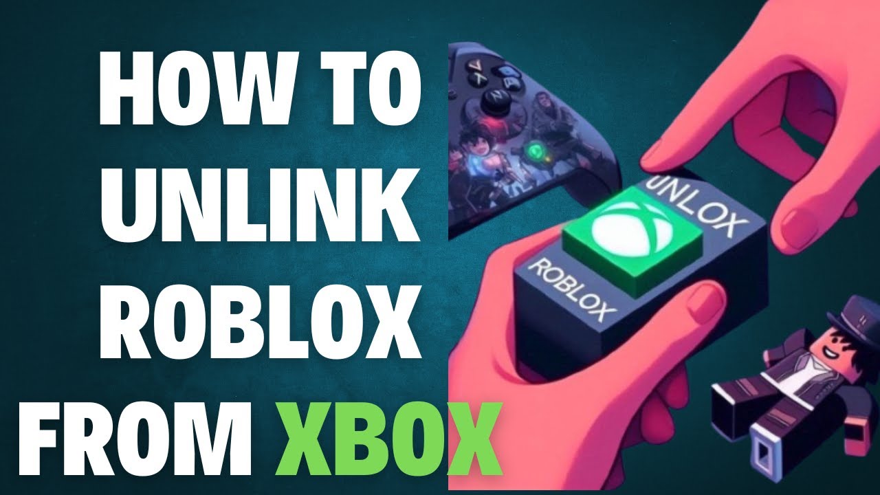 Unlinking Roblox from Xbox: A Simple Guide