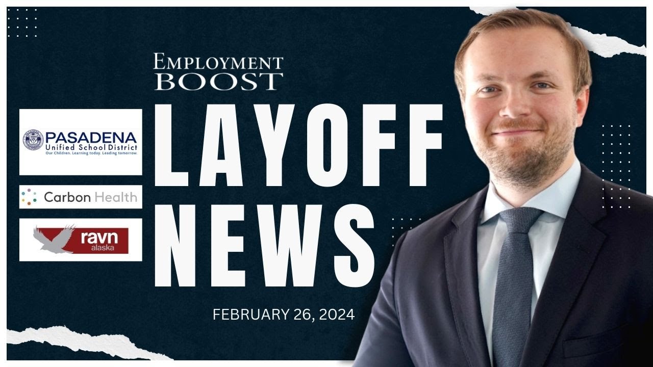 LAYOFF NEWS: Pasadena Unified School District Faces Layoffs, Carbon Health Conducts Layoffs ...