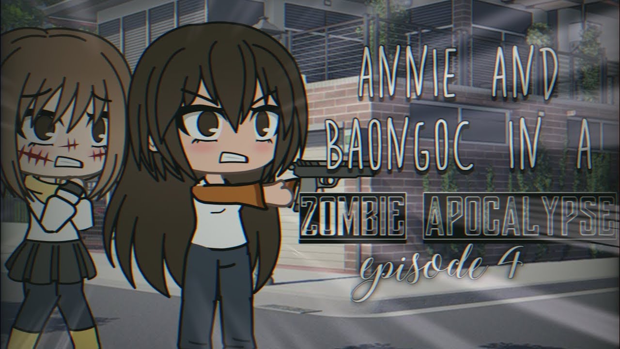Annie and BaoNgoc in a Zombie Apocalypse // Episode 4 | Banana Weirdos ...