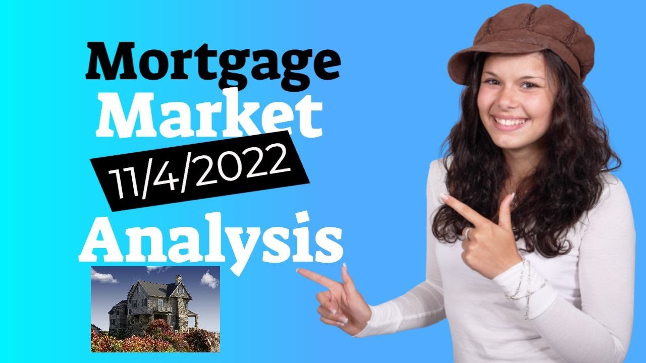 Mortgage Market Analysis 11 4 2022 | What's Happening in Mortgage | Why ...