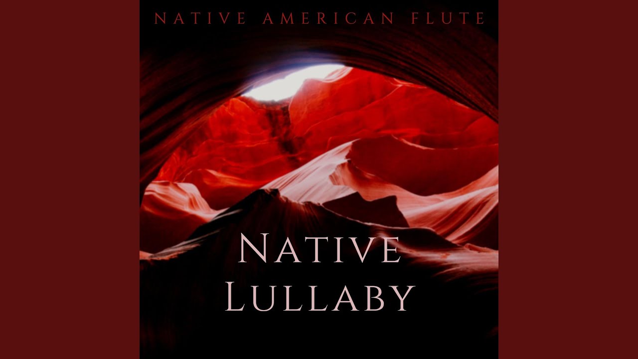 Native Lullaby - YouTube