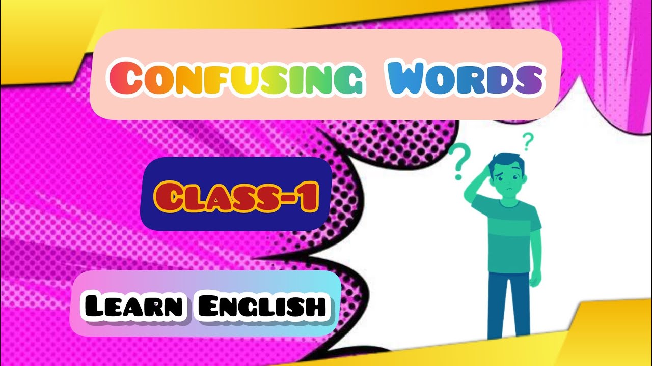 Class-1 of Confusing Words in English - YouTube