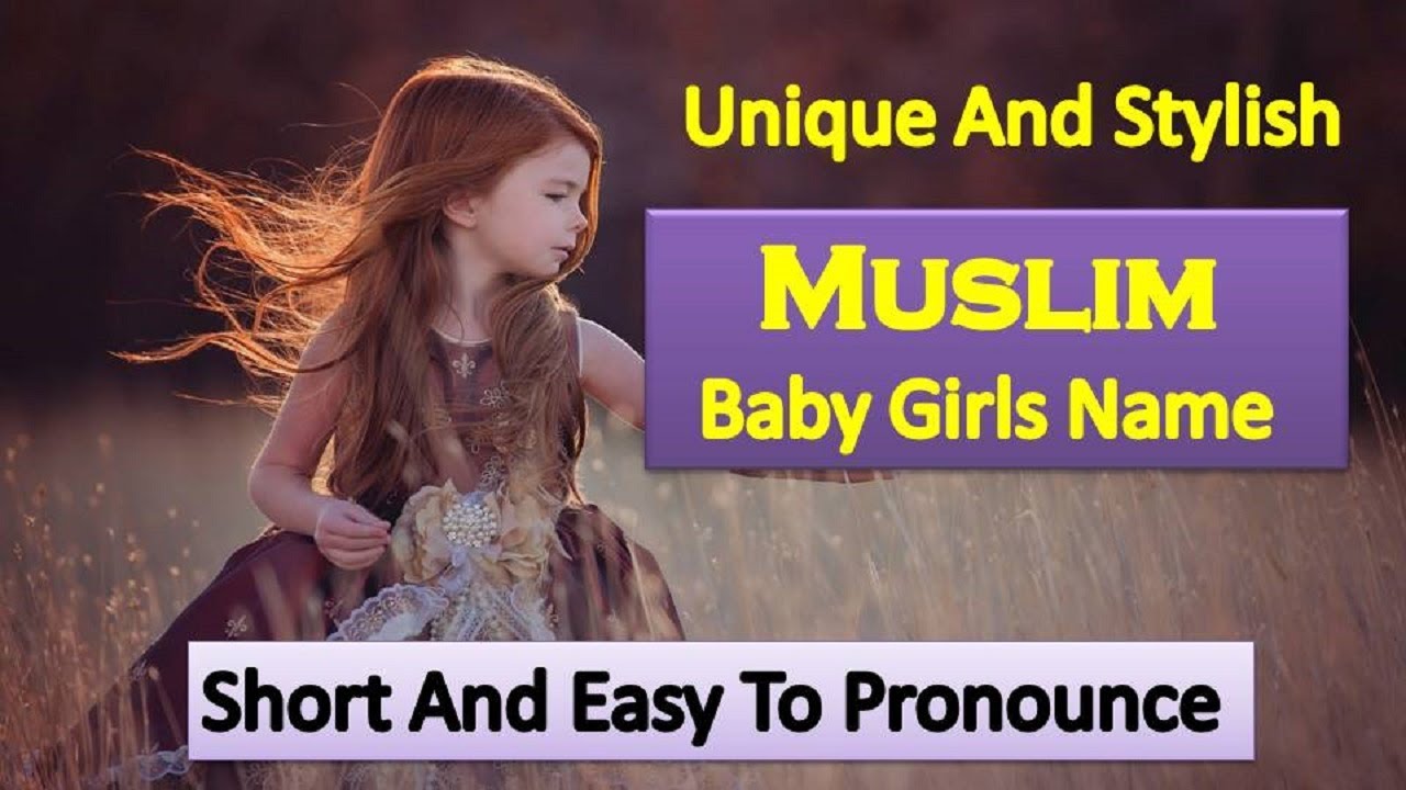Stylish Muslim Baby Girls Name Easy to Pronounce | Islami Ladkion k ...