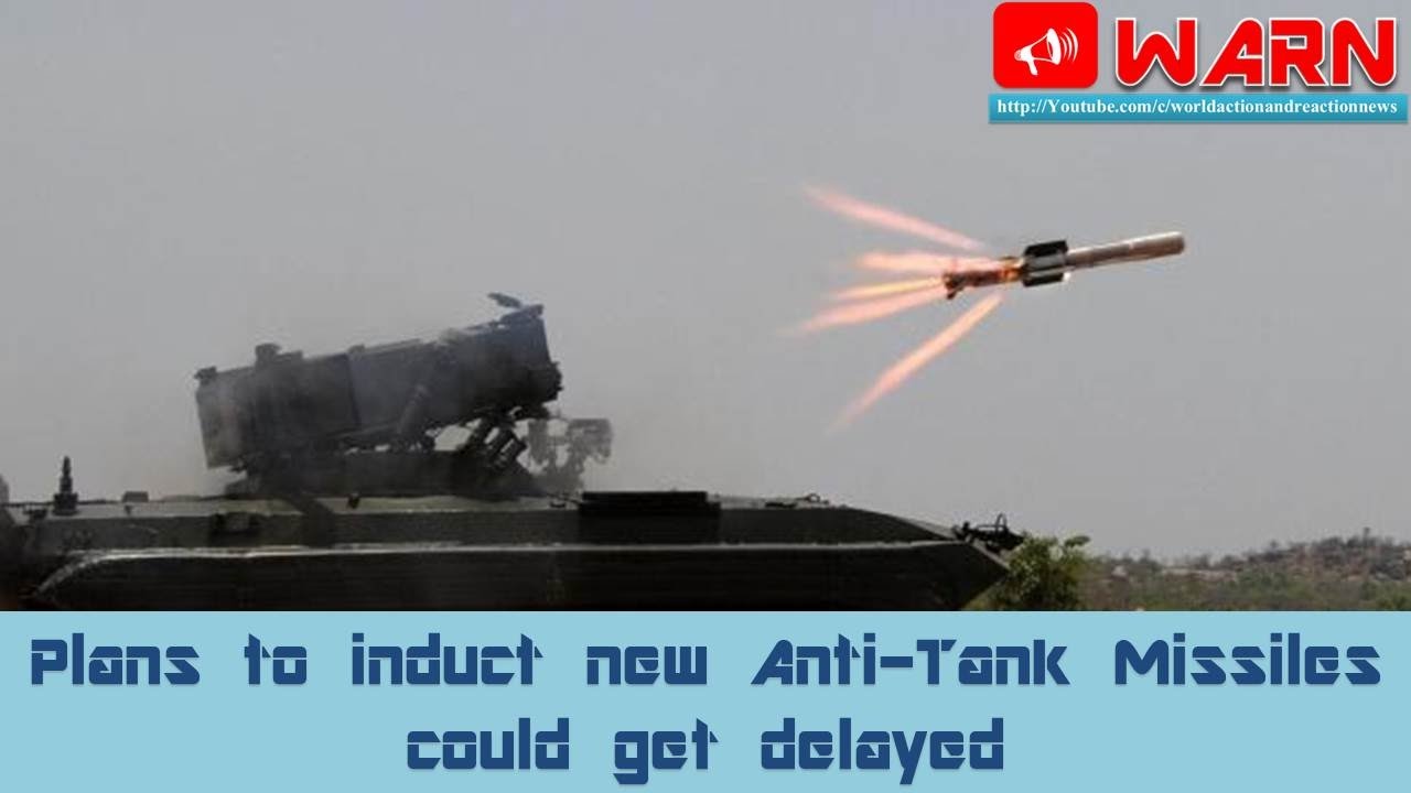 Plans to induct new Anti-Tank Missiles could get delayed - YouTube