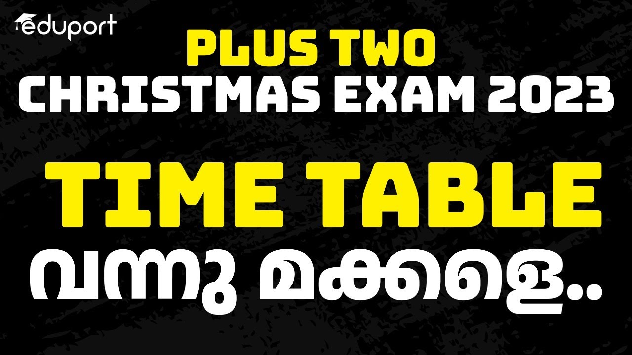 Plus Two Christmas Exam Time Table Published Breaking News YouTube