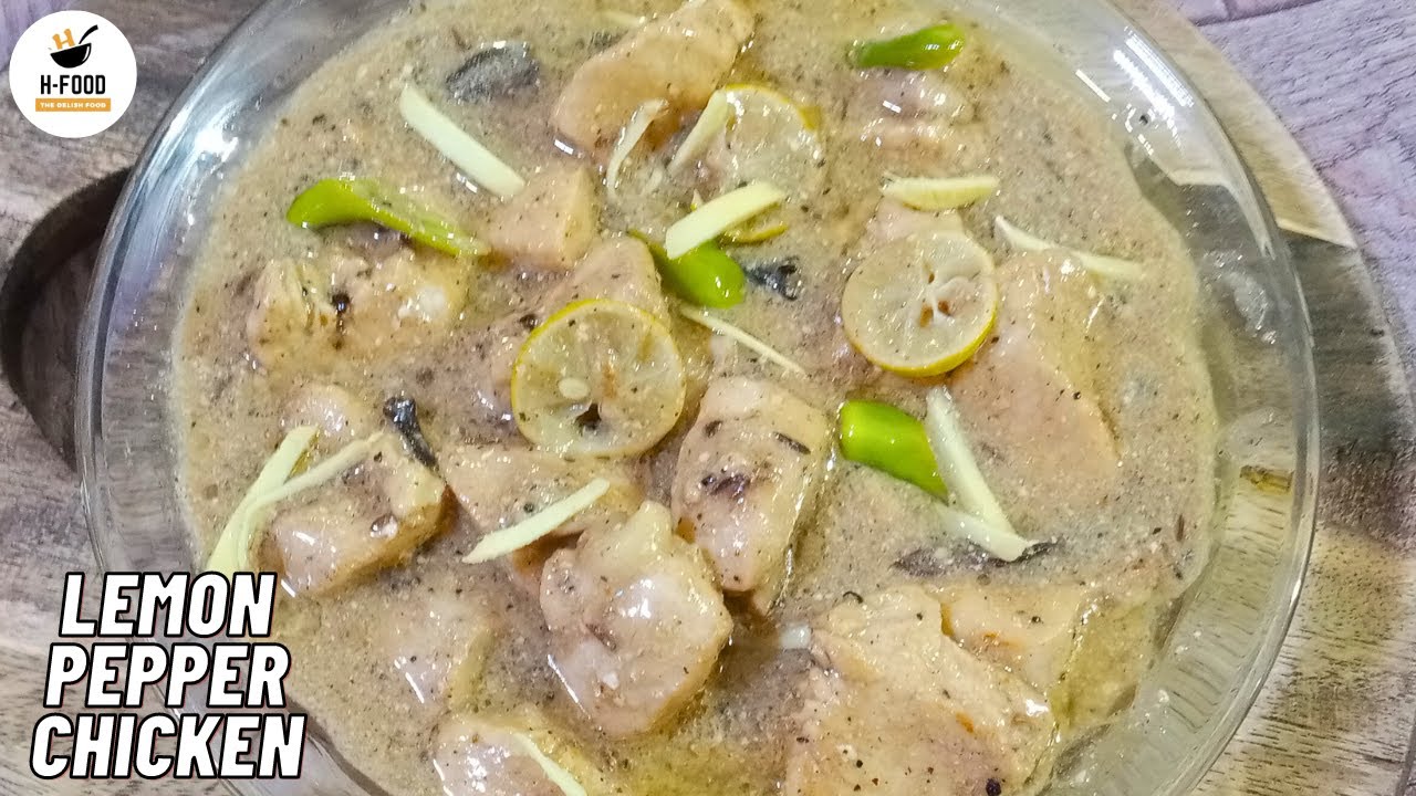 Authentic Lemon Pepper Chicken Recipe By H FOOD - YouTube