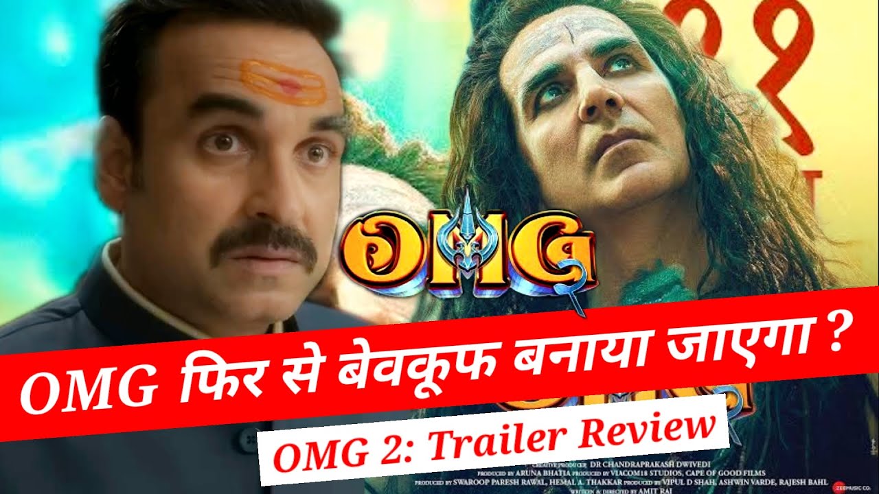 OMG 2 Trailer Review_फिर से बेवकूफ बनाया जाएगा🔥_Akshay Kumar_Pankaj ...