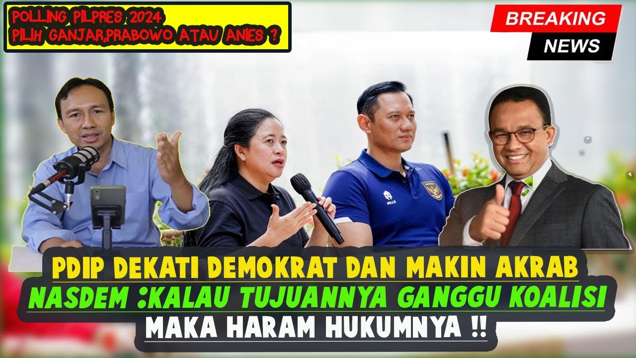 KEDEKATAN PDIP DAN DEMOKRAT MAKIN AKRAB, NASDEM: KALAU TUJUANNYA GANGGU ...