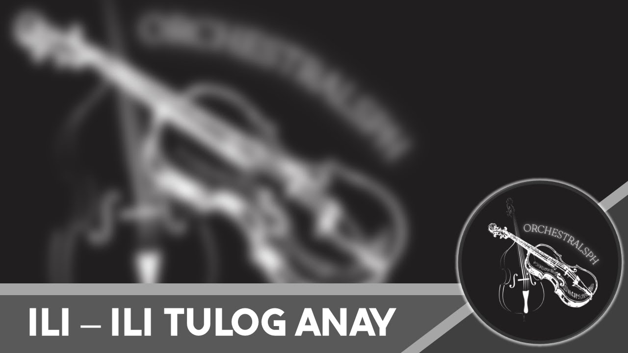 ILI - ILI TULOG ANAY [EPIC ORCHESTRAL VERSION] - YouTube
