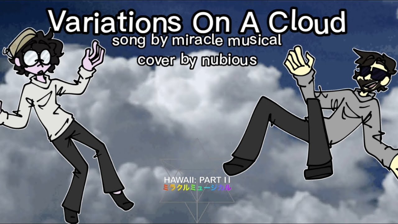 Variations On A Cloud |miracle musical cover|+lyrics - YouTube