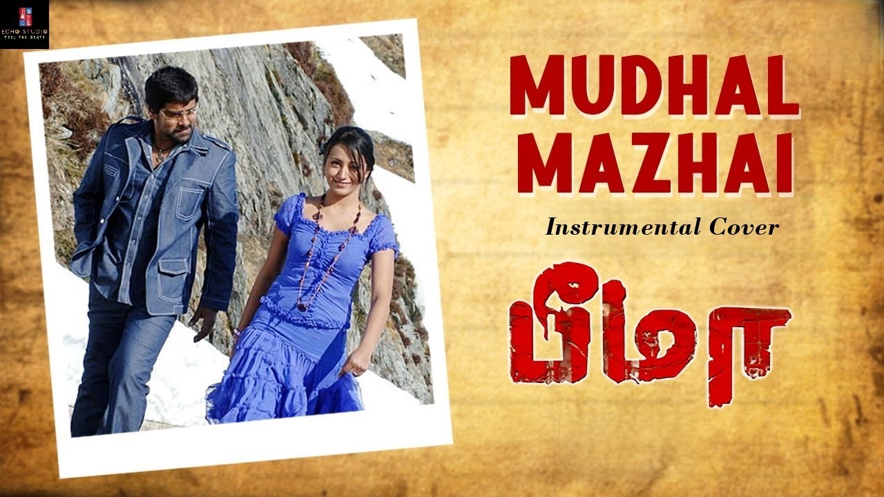 Mudhal Mazhai | Instrumental Cover| Bheemaa | Vikram | Trisha | Harris Jayaraj | Echo Studio ...
