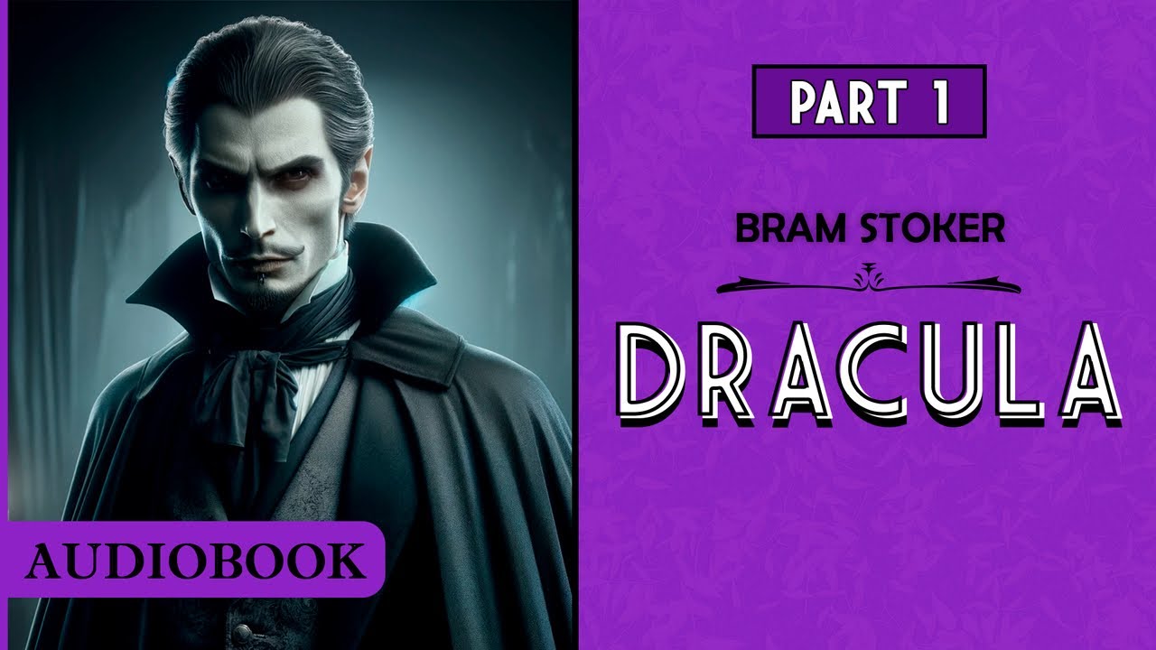 Dracula - Part 1 [AUDIOBOOK] - YouTube