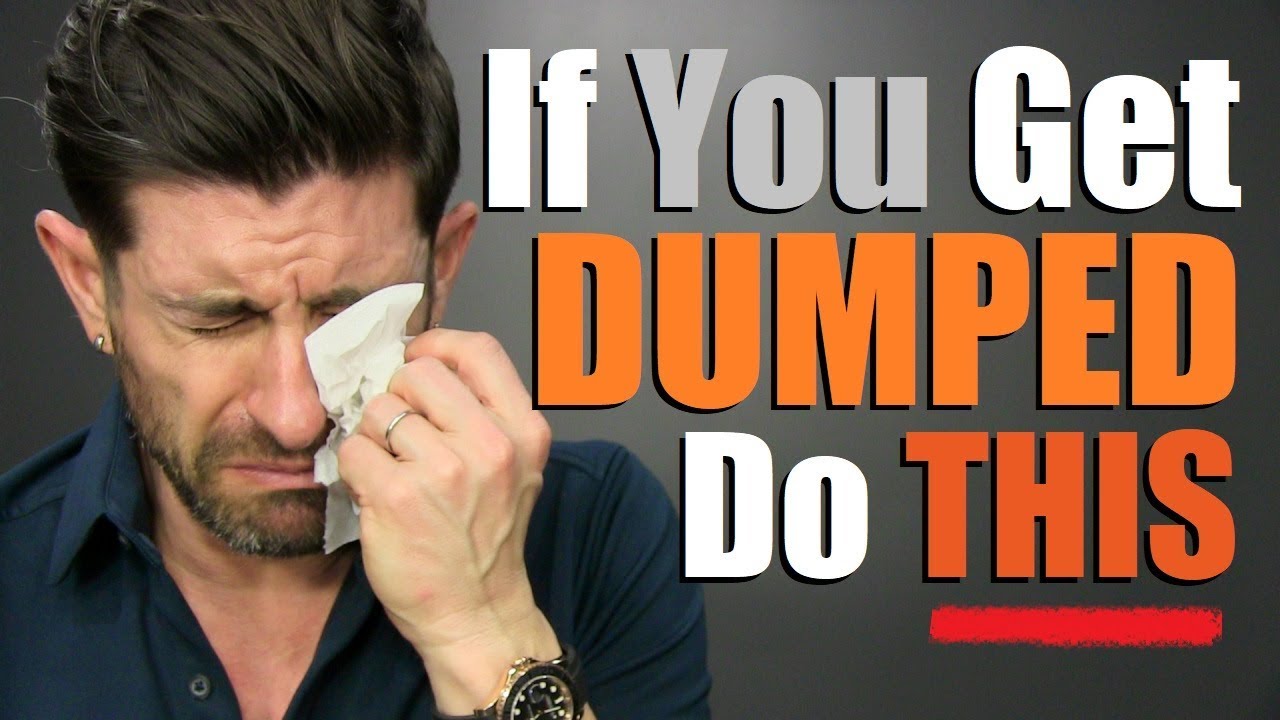 Do THESE 10 Things IMMEDIATELY If You Get Dumped YouTube do-these-10-things-immediately-if-you-get-dumped-youtube