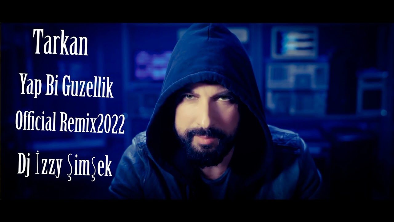 Tarkan ~ Yap Bi Guzellik ( Official Remix2022 Dj İzzy Şimşek ) - YouTube