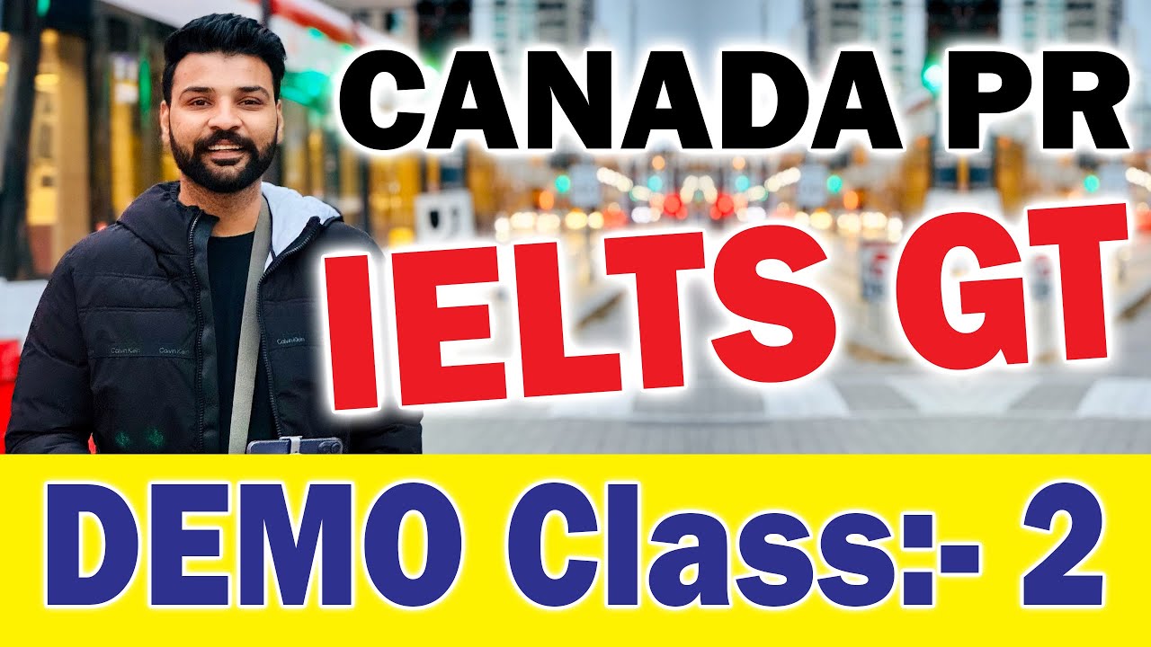 IELTS General Training for Canada PR: Complete Demo Class:- 2 - YouTube