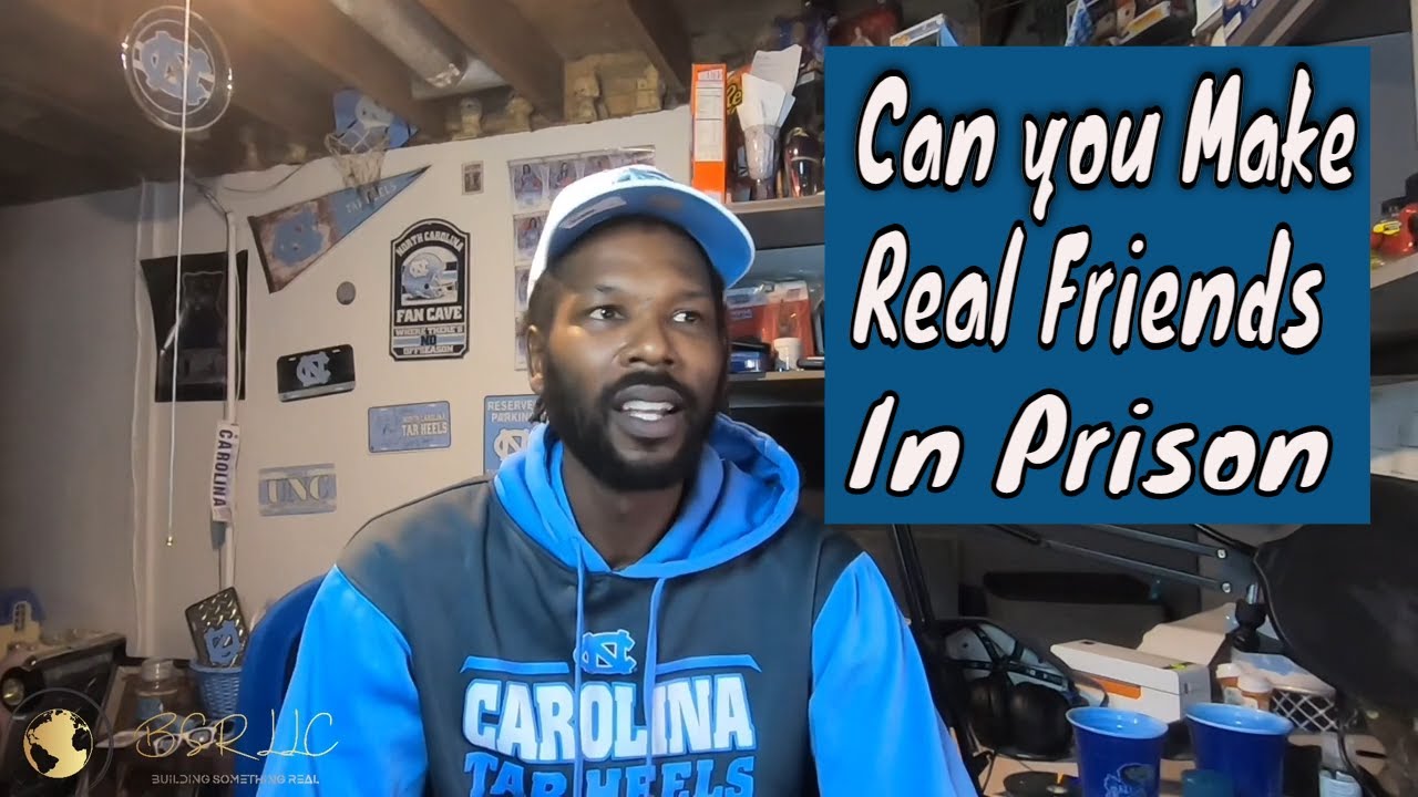 Can You Make Real Friends in Prison - YouTube