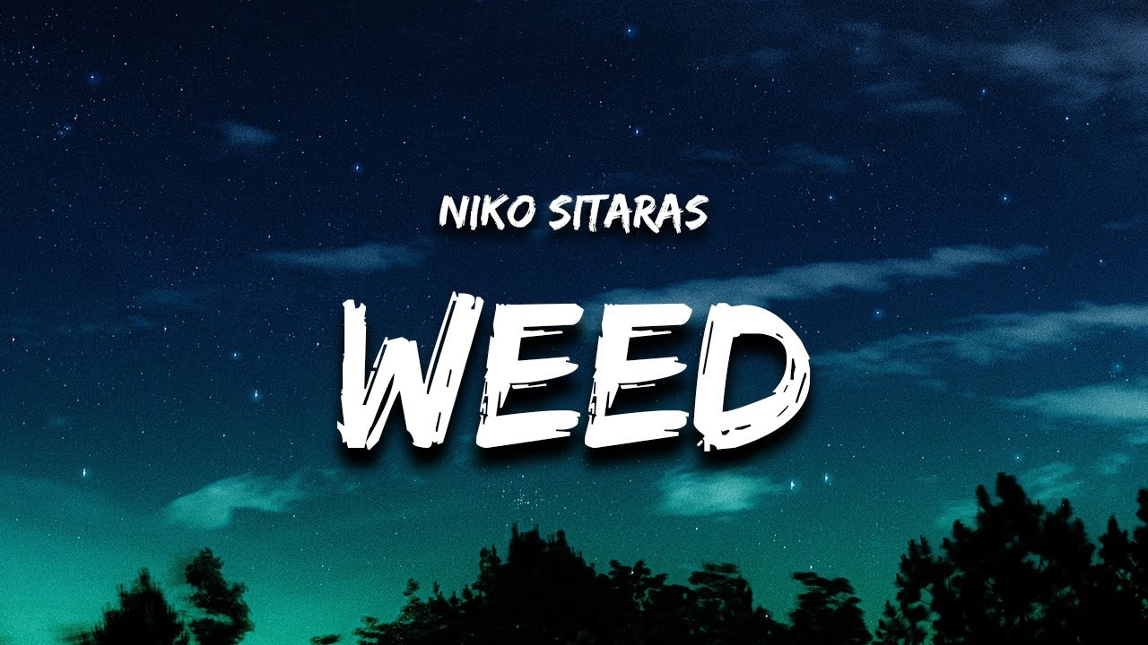 Niko Sitaras - Weed (Lyrics) "15 smoking in the dugout" - YouTube
