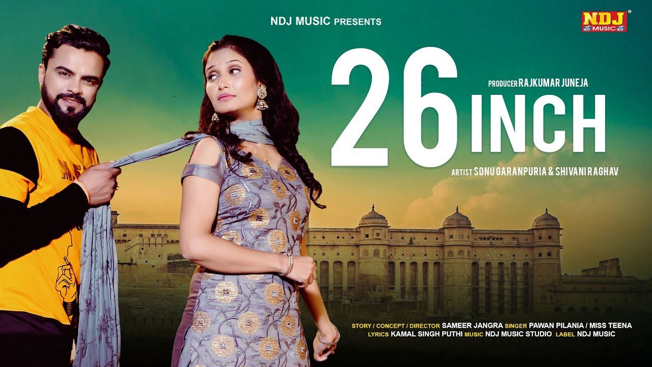 26 Inch - Twenty Six Inch Video # Sonu Garanpuria Shivani Raghav # New ...