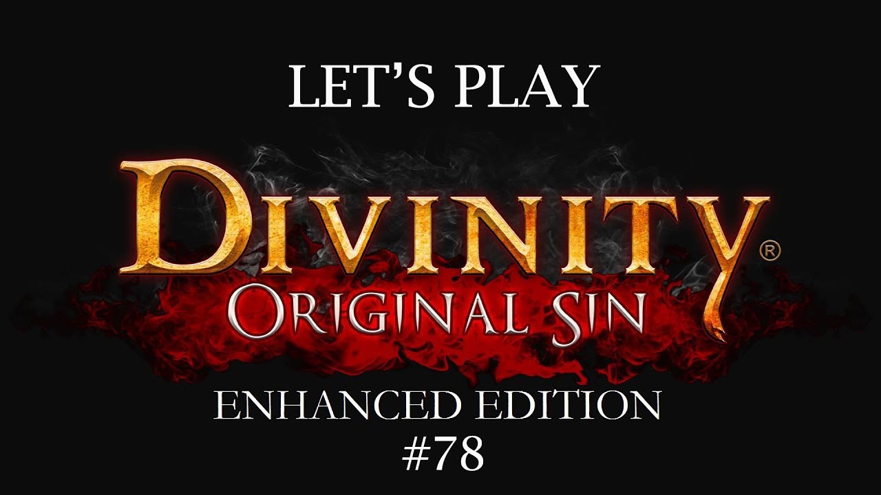 Let's Play Divinity Original Sin Enhanced Edition Part 78: Ghost of ...