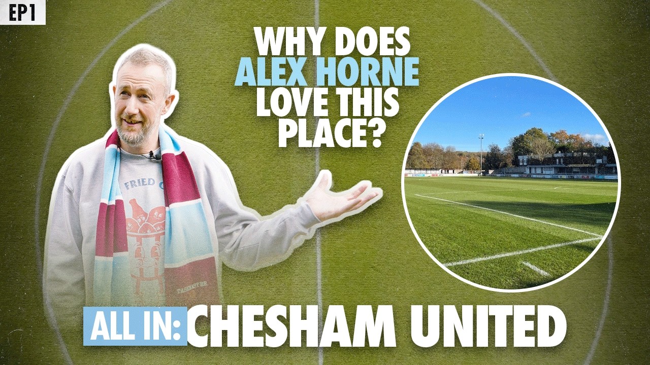 All In: Chesham United – Episode 1 – Chesham United