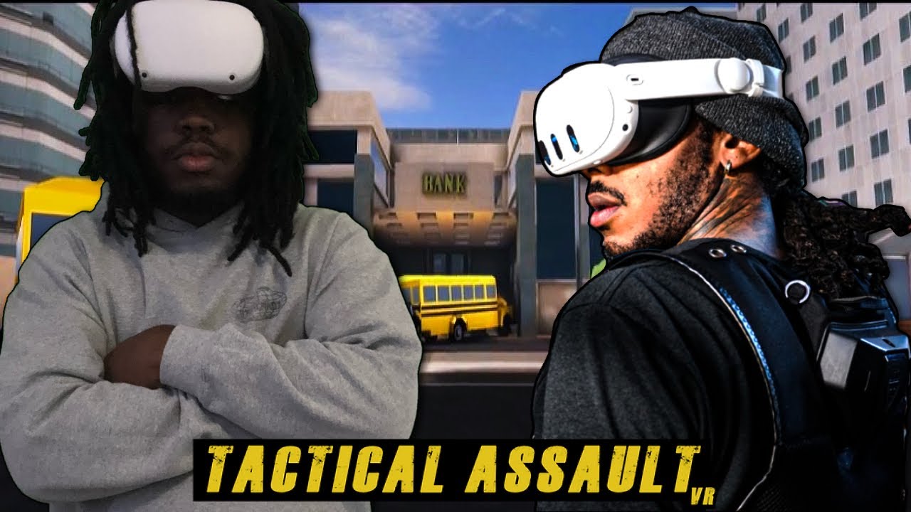 THERES A BOMB IN THE BANK!!! Tactical Assault VR w/ @ShawnCamGaming ...