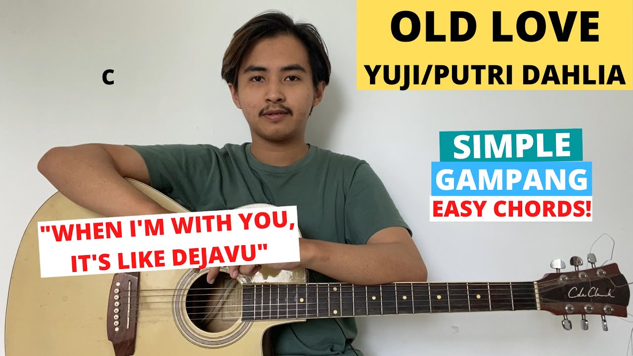 CHORD SIMPLE GAMPANG (Old Love - Yuji/Putri Dahlia) (Tutorial Gitar) Easy Chords! - YouTube